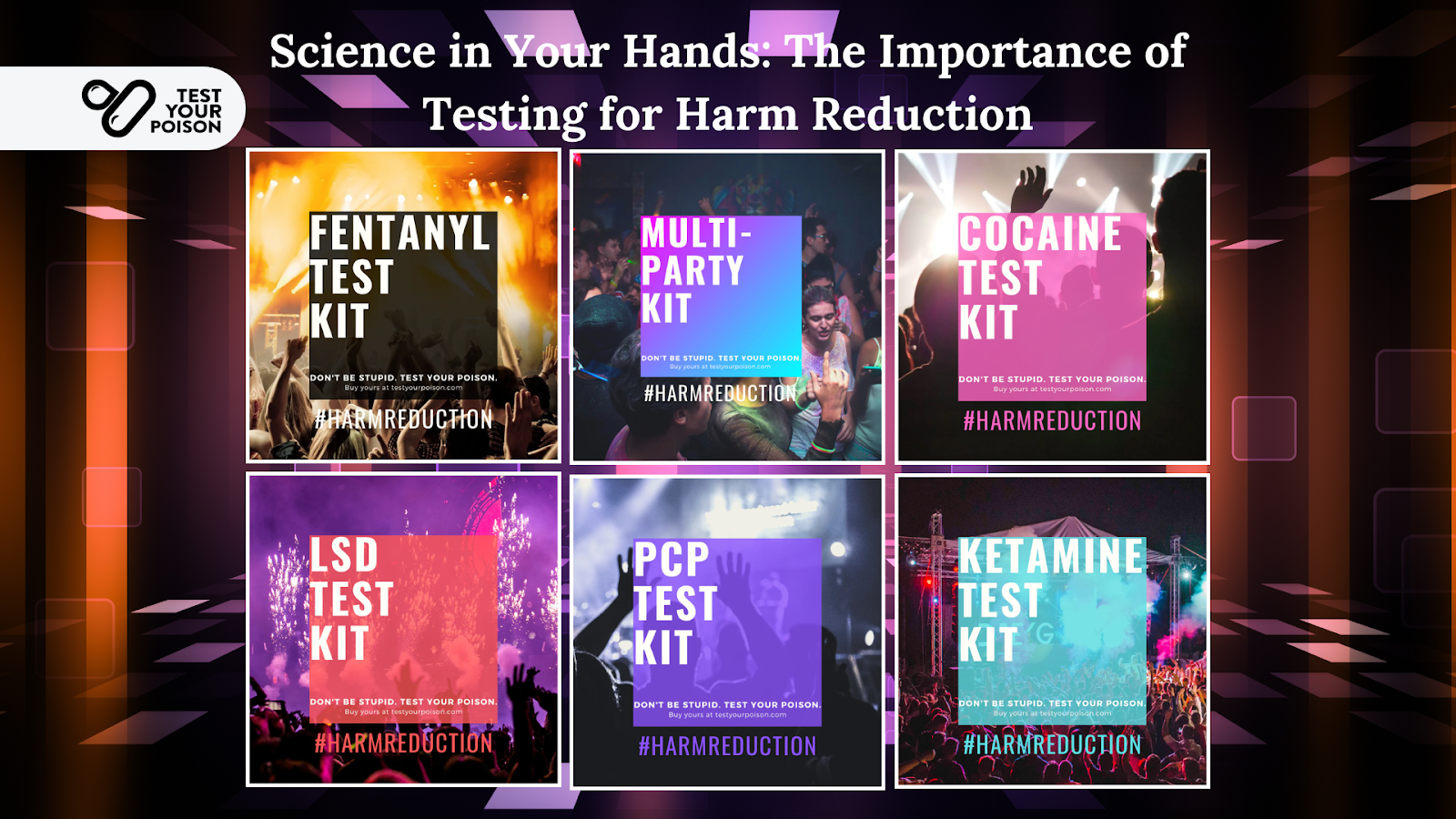Science in Your Hands: The Importance of Testing for Harm Reduction